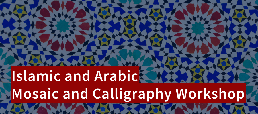 Islamic & Arabic Mosaic & Calligraphy Workshop | Islamic and Middle ...